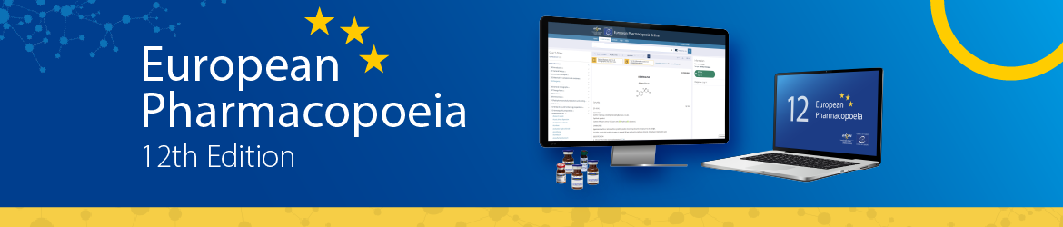 European Pharmacopoeia – New online-only 12th Edition - European Directorate for the Quality of ...